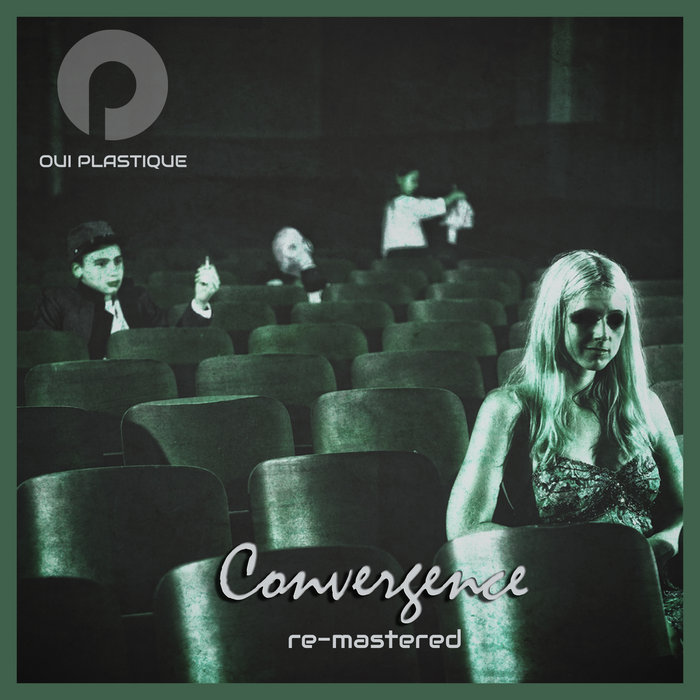 Convergence re-mastered - Album | Oui Plastique