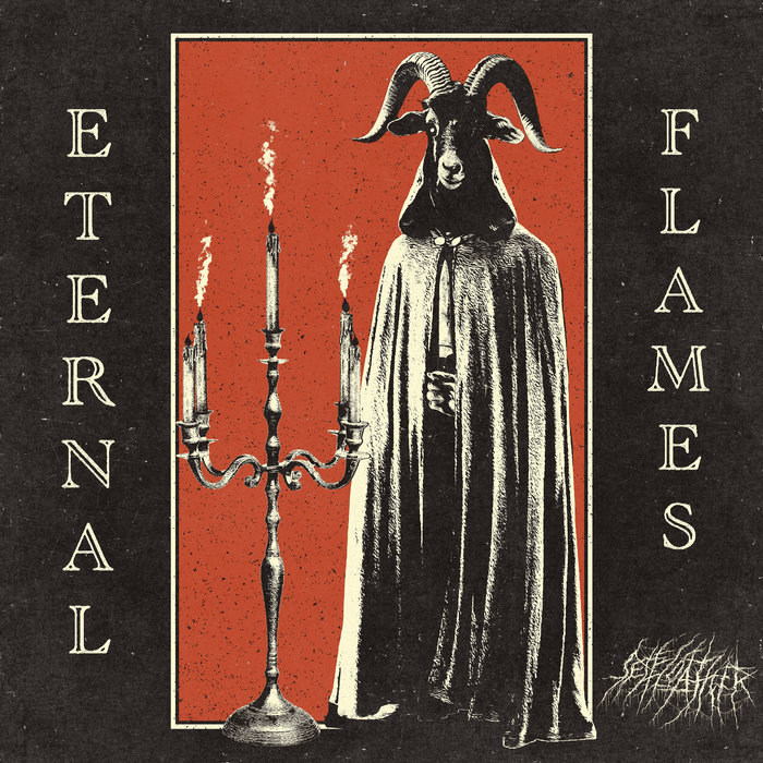 Eternal Flames | Self Loather