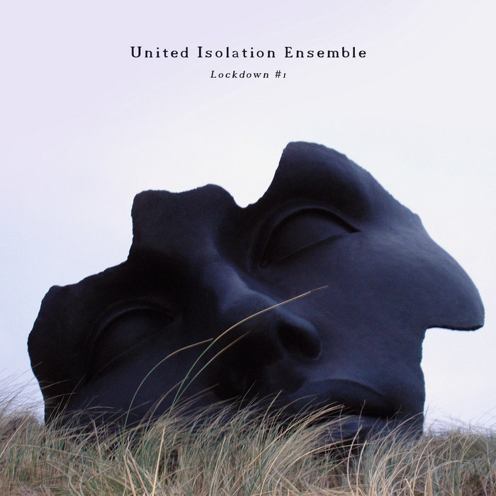 Lockdown #1 | United Isolation Ensemble