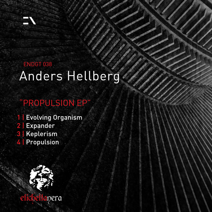 endgt038 - Anders Hellberg - Propulsion Ep | Anders Hellberg | Etichetta Nera