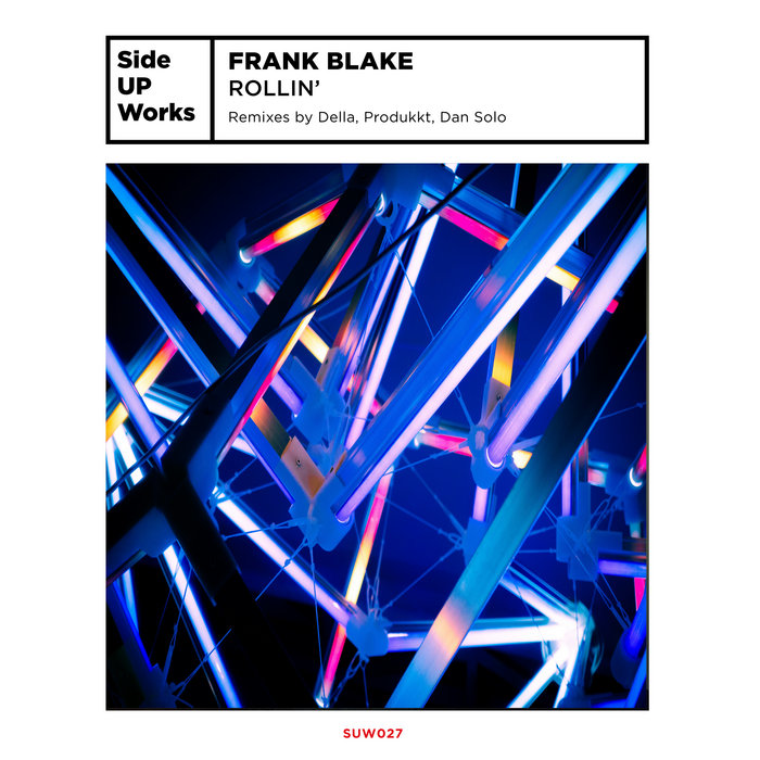 SUW027 // - FRANK BLAKE - Rollin' EP - Remixes by Della, Dan Solo ...