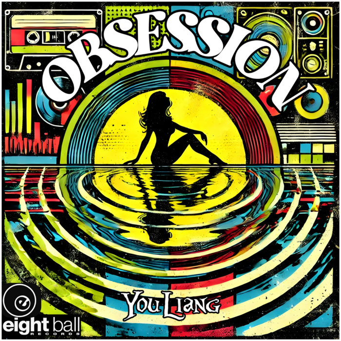 Obsession | Artist: You Liang | Eightball Records