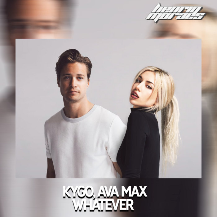 Kygo, Ava Max - Whatever (HenriqMoraes Mix) | HenriqMoraes
