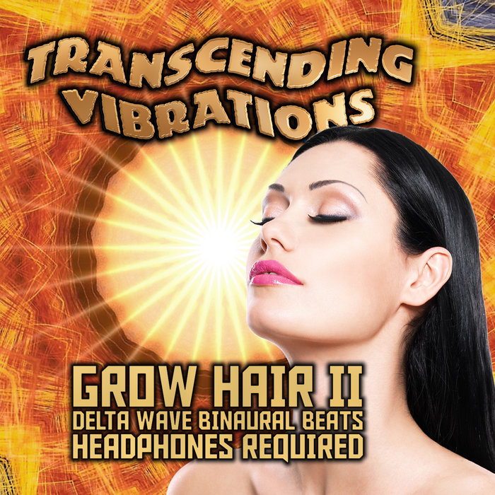 Grow Hair II | Transcending Vibrations