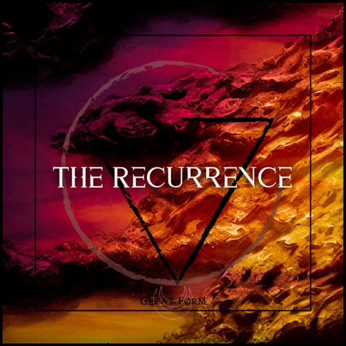 The Recurrence | The Great Form