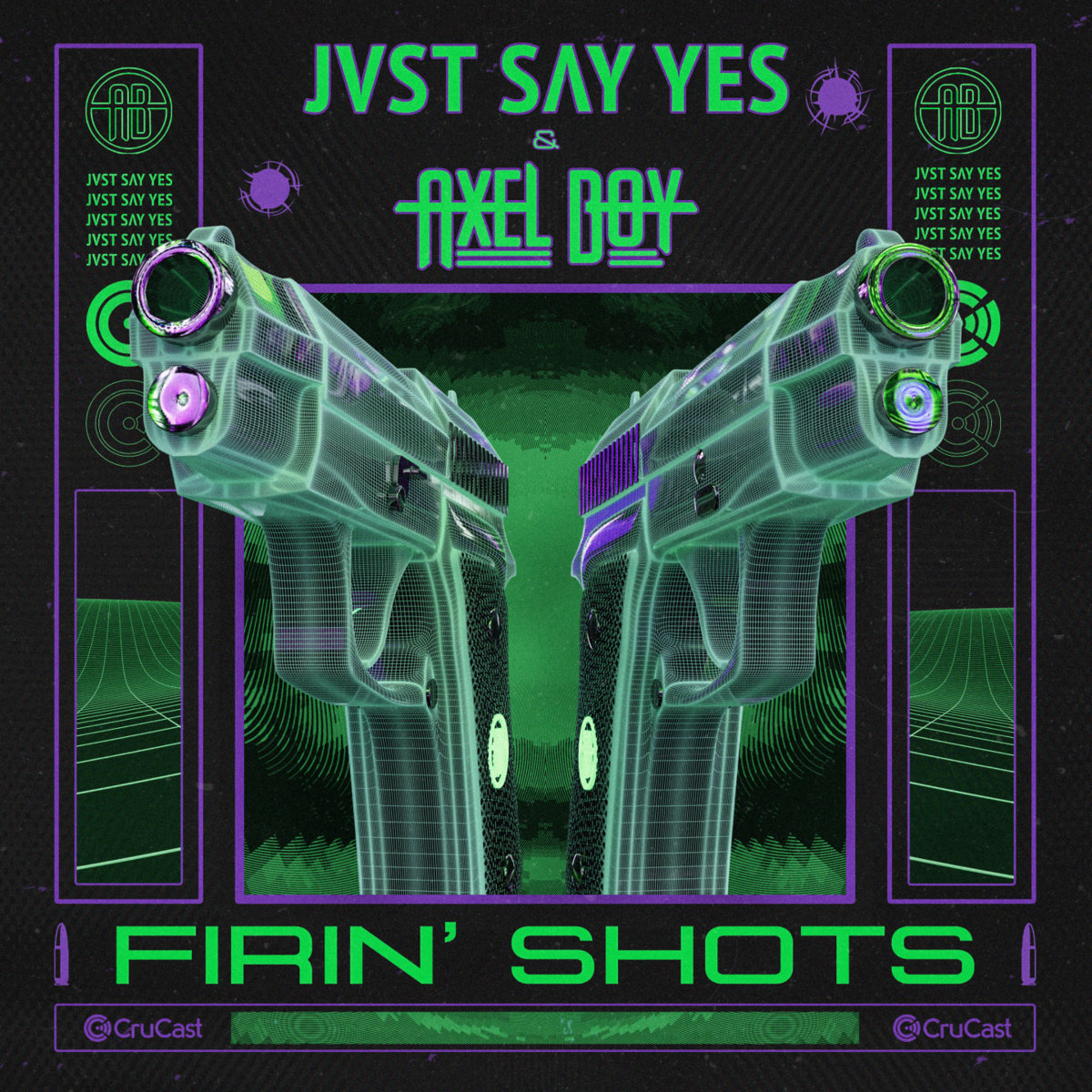 Firin Shots | Jvst Say Yes, Axel Boy | CRUCAST
