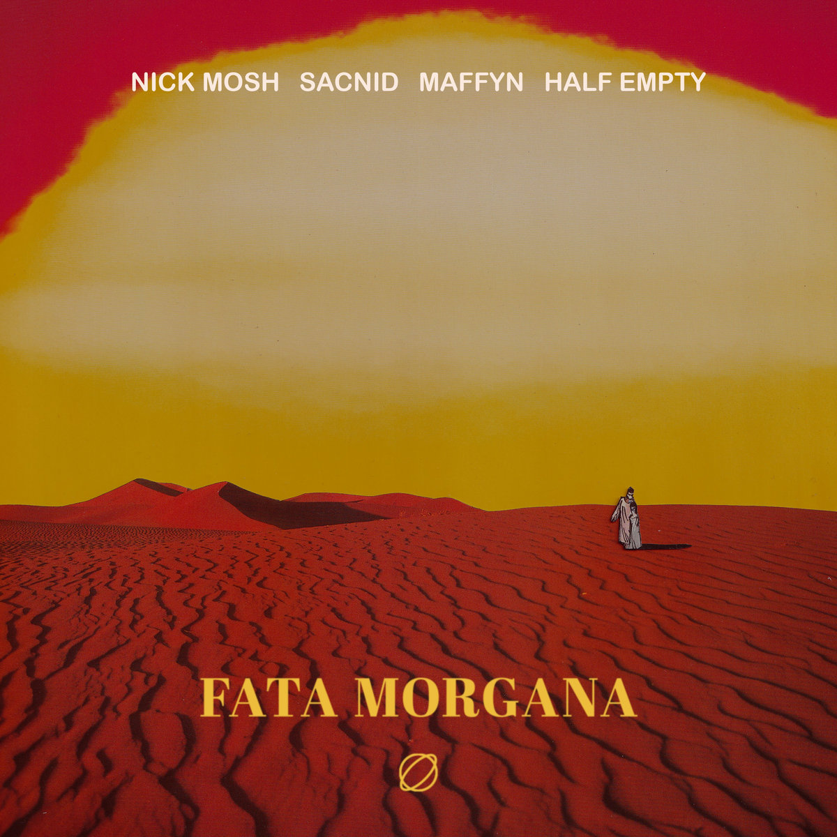 Fata Morgana EP | Half Empty x Nick Mosh x Sancid x Maffyn | half empty