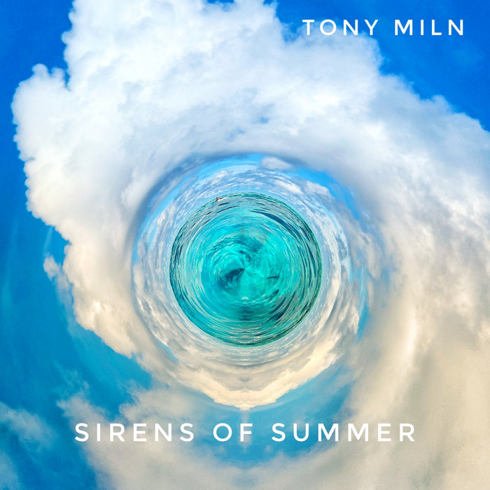 Sirens Of Summer EP | Tony Miln | Soundgas