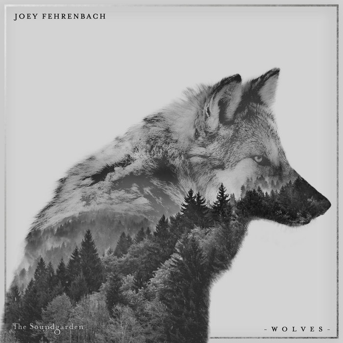 Wolves | Joey Fehrenbach | The Soundgarden