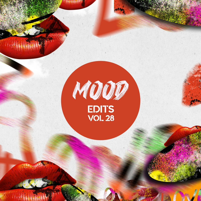 Mood Edits Vol. 28 | Mood Edits | MOOD CHILD