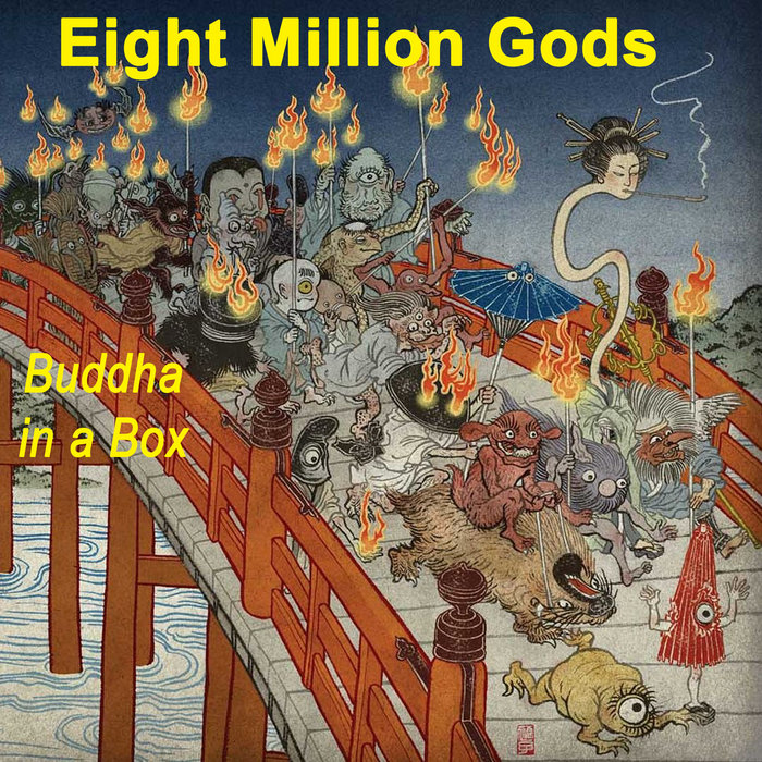 Eight Million Gods | Buddha in a Box
