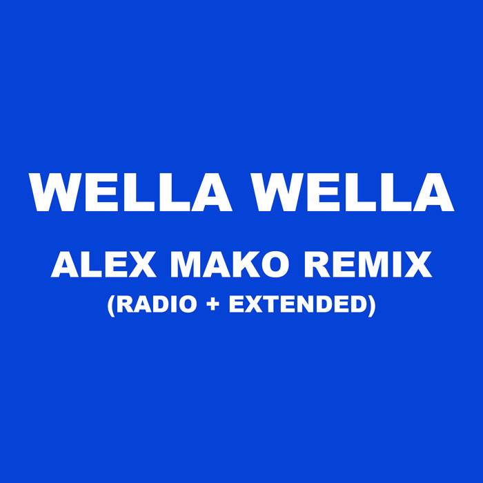 Denis Nuca - Wella Wella [Alex Mako Remix] PACK | Alex Mako