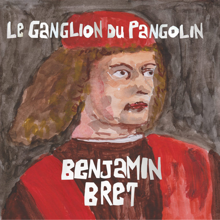 Le Ganglion du Pangolin | Benjamin Bret