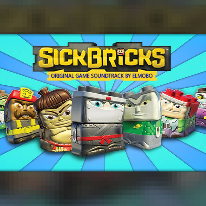 Sick Bricks (Original Game Soundtrack) | elmobo