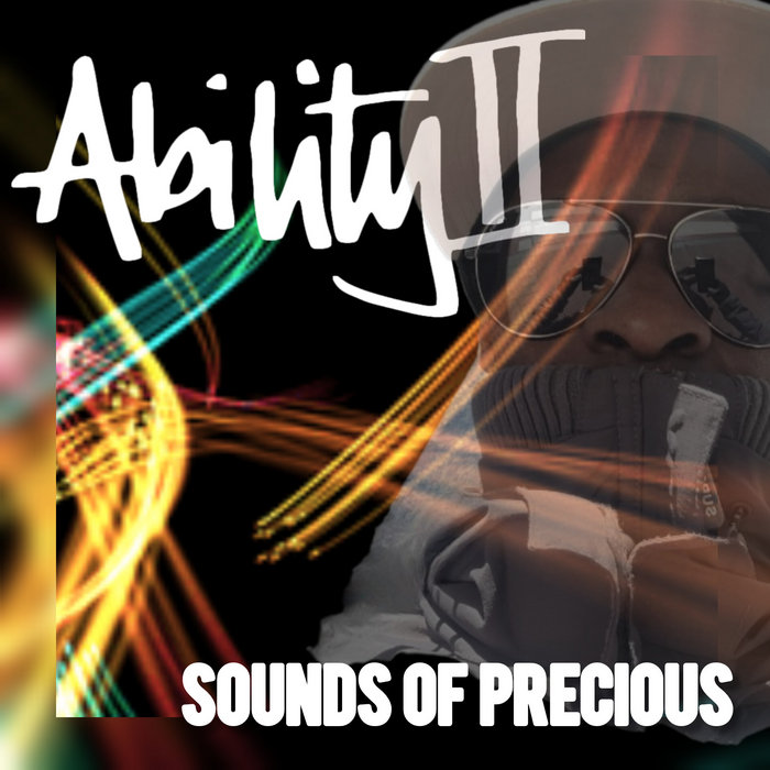 Sounds of Precious | Ability II