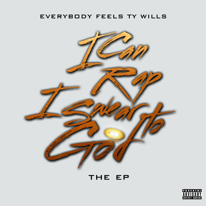I Can Rap I Swear To GOD ep. | Ty Wills