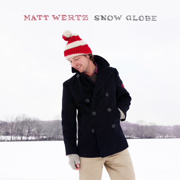 Snow Globe | Matt Wertz