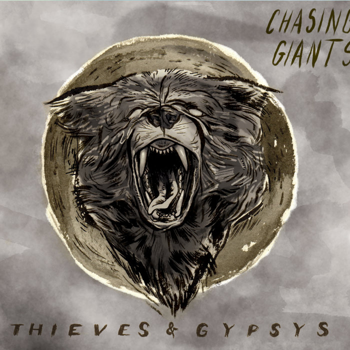 CHASING GIANTS | THIEVES & GYPSYS