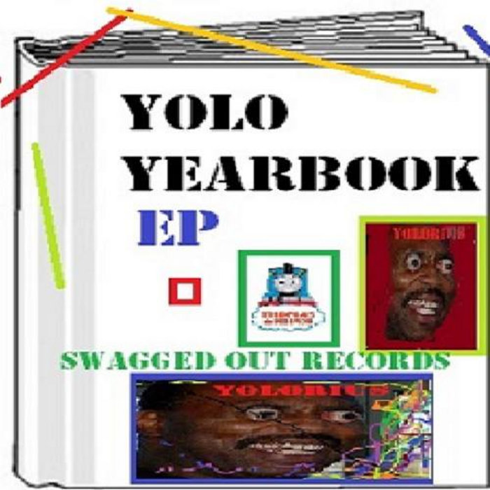 YOLO Yearbook EP | Swagged Out Records