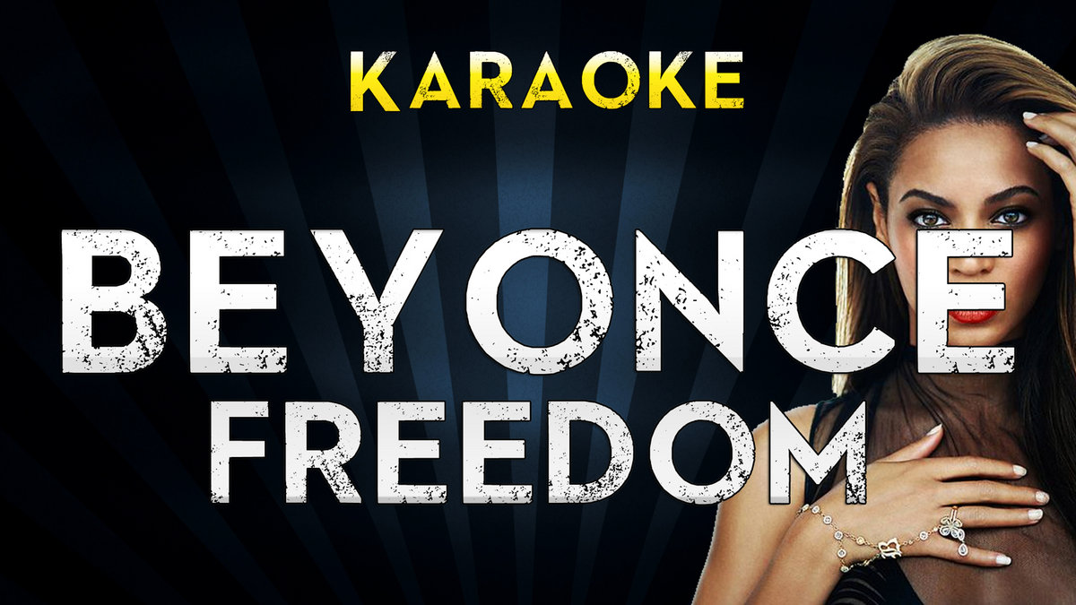 Beyonce Ft. Kendrick Lamar - Freedom (Official Karaoke ...