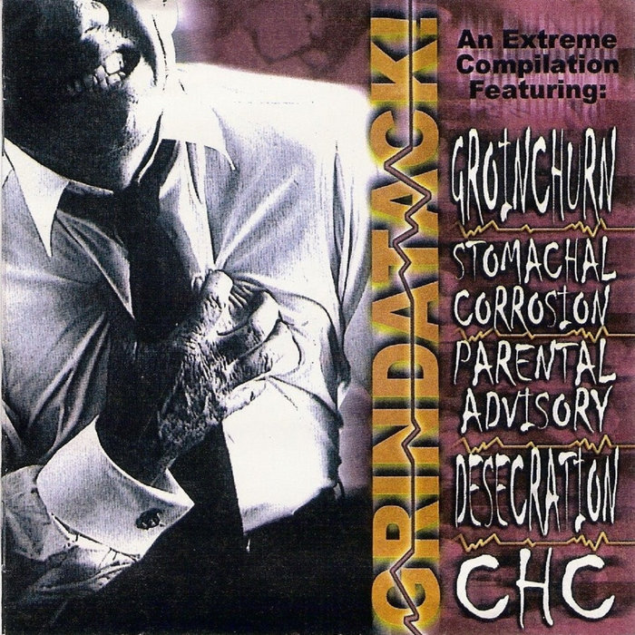 Grind Attack - Groinchurn / Stomachal Corrosion / Parental Advisory ...