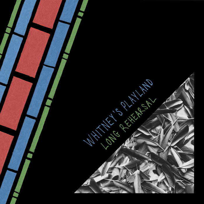 Long Rehearsal | Whitney's Playland