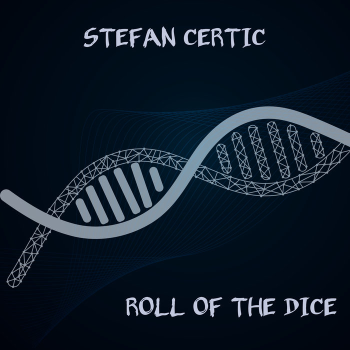 Roll of the Dice | Stefan Certic