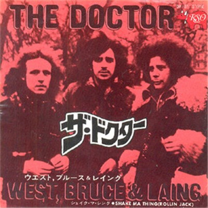 The Doctor | West, Bruce & Laing