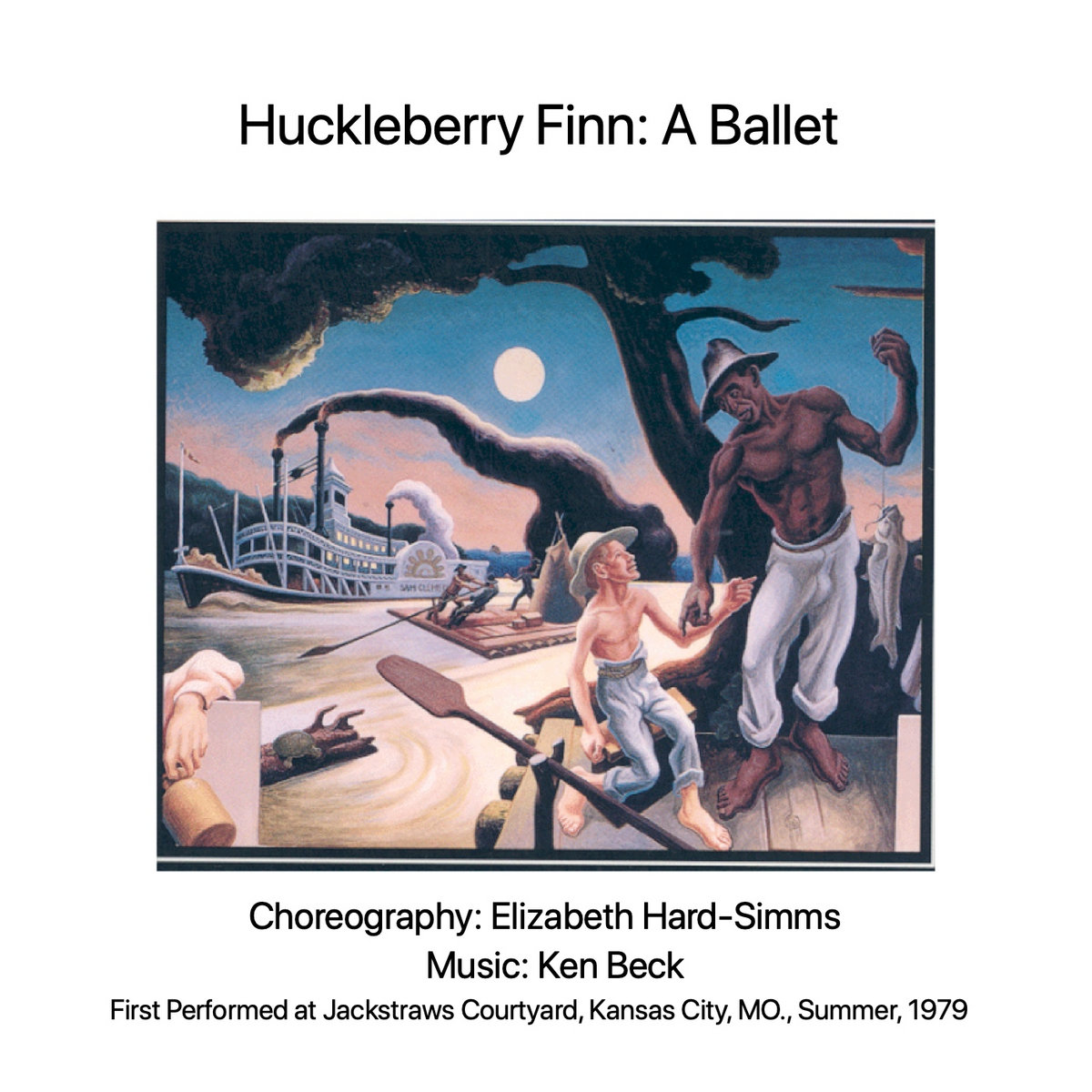 Huckleberry Finn: A Ballet | Ken Beck