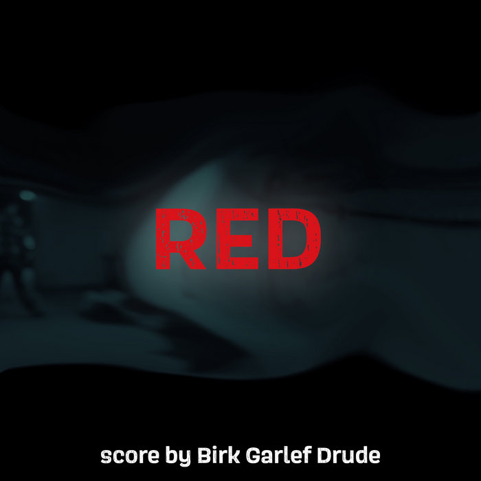 RED (Original Short Film Soundtrack) | Birk Garlef Drude