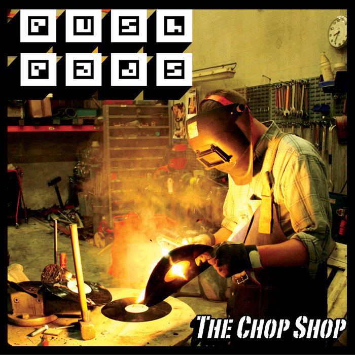 THE CHOP SHOP | PUSH PADS | Low Key Records