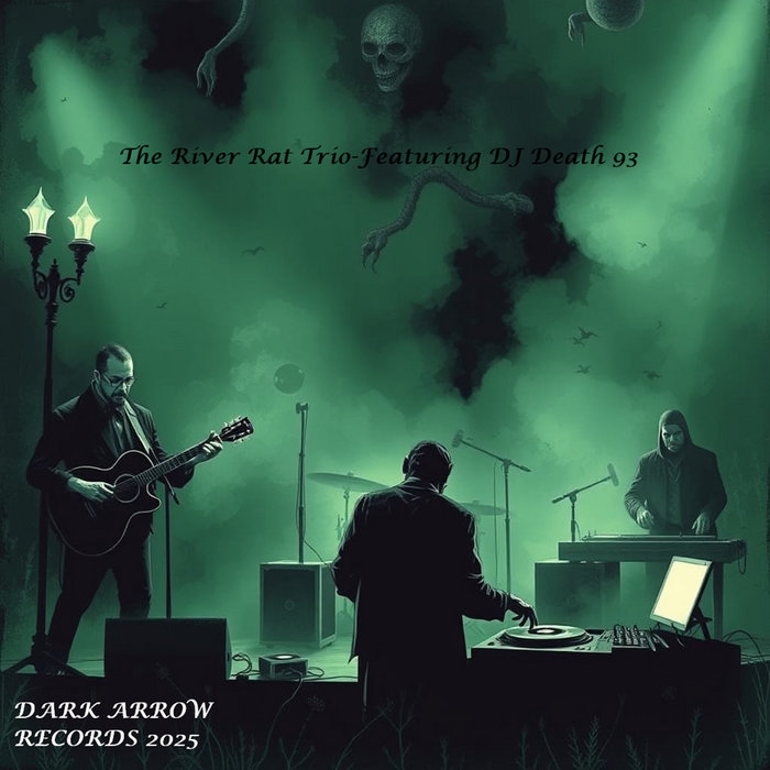 Featuring DJ Death 93 | The River Rat Trio | Synthetic Scum