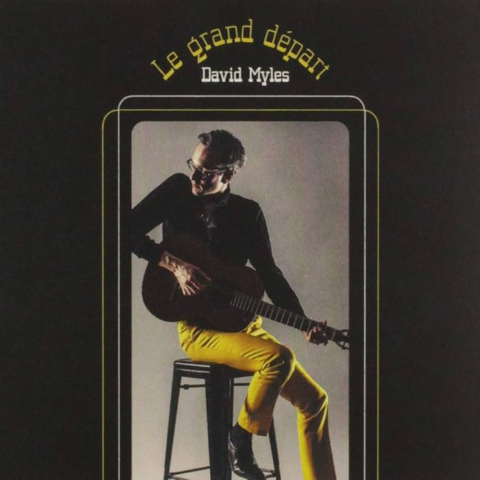 Le grand départ | David Myles