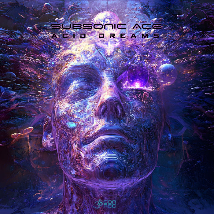Subsonic Ace - Acid Dreams (goaep587 - Goa Records) | Goa Records