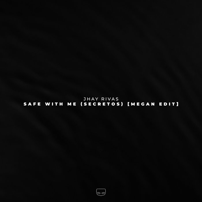 SAFE WITH ME (SECRETOS) [MEGAN EDIT] | Jhay Rivas, MEGAN | MEGAN