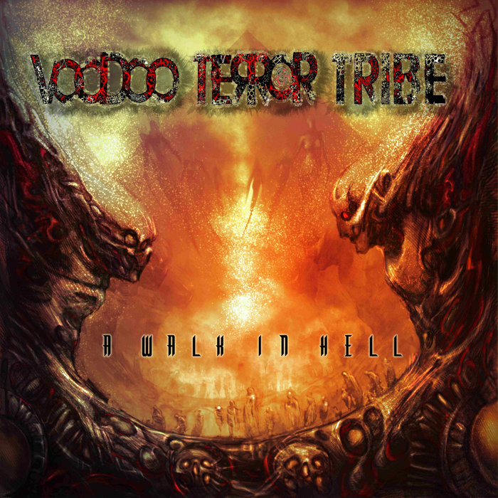 A Walk in Hell (2014) | Voodoo Terror Tribe