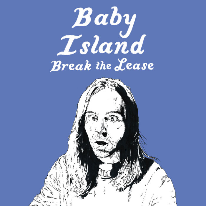 Break the Lease | Baby Island