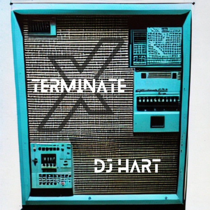X-TERMINATE | DJ HART | DJHARTmusic