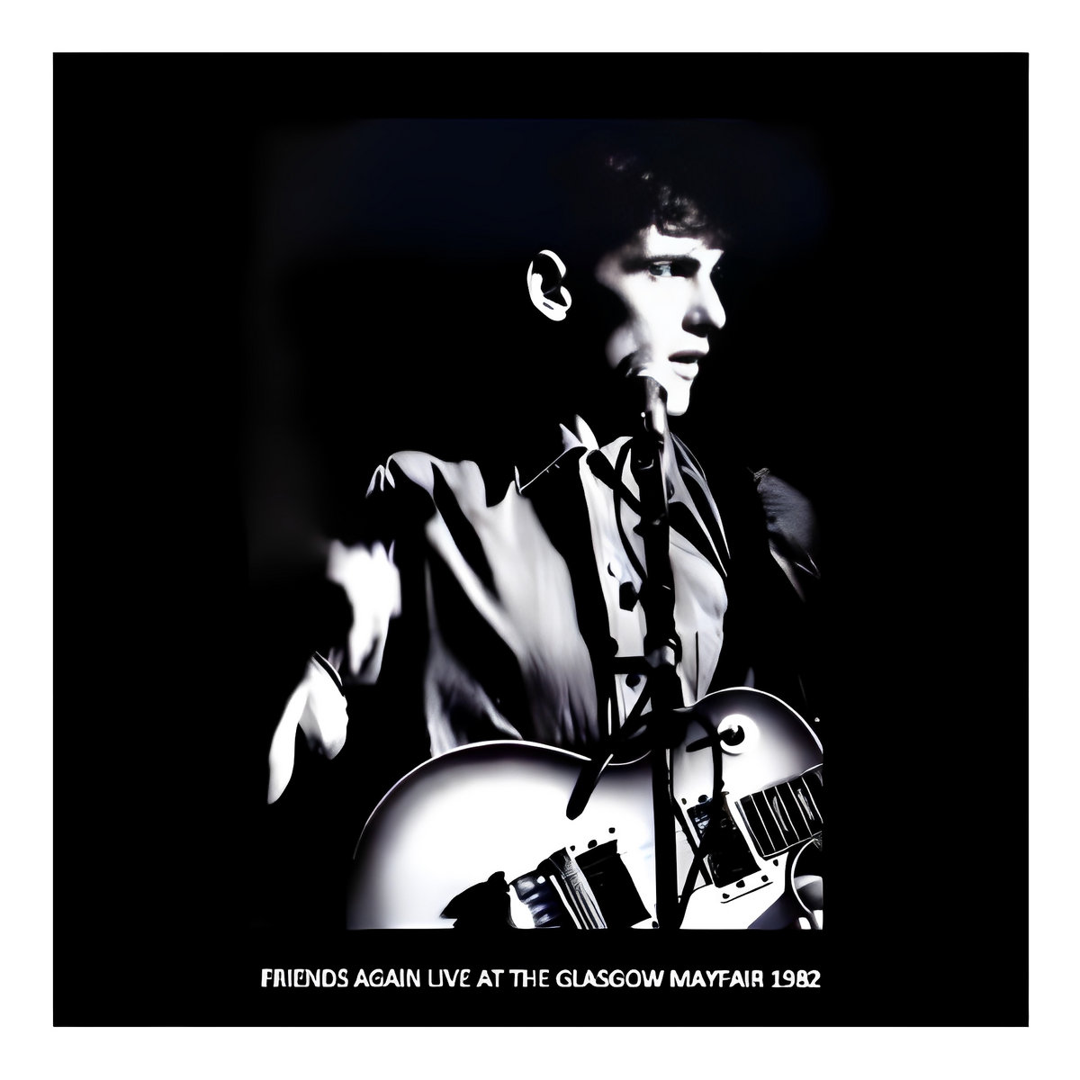 Friends Again Live at the Glasgow Mayfair 1982 | Friends Again ...