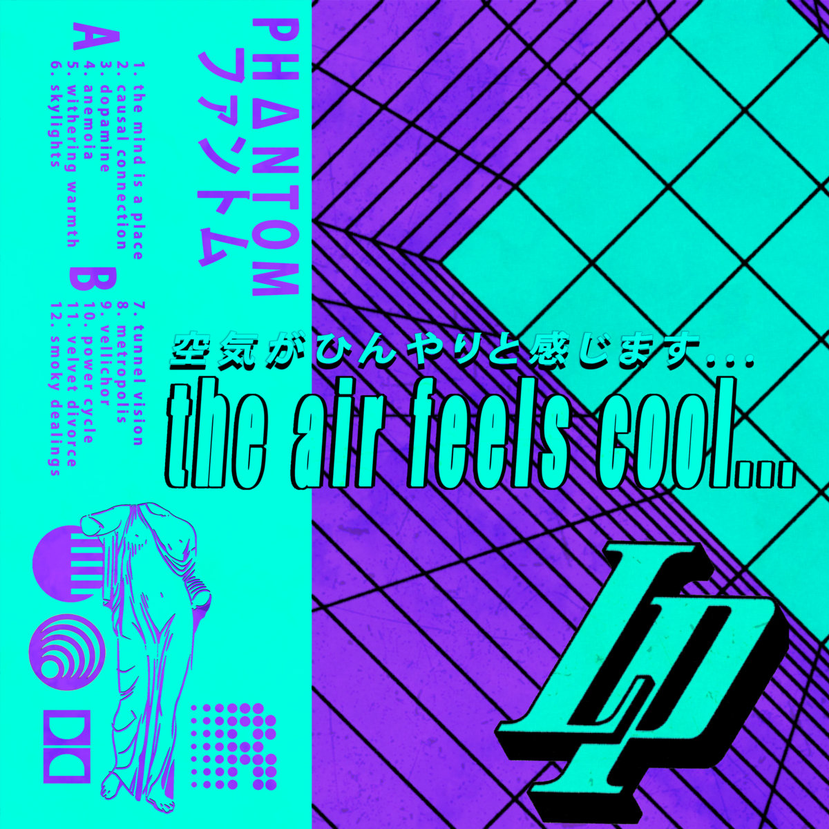 the air feels cool... LP | PHΔNTOM
