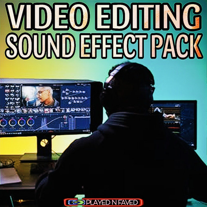 Video Editing Sound Effect Pack | Played N Faved
