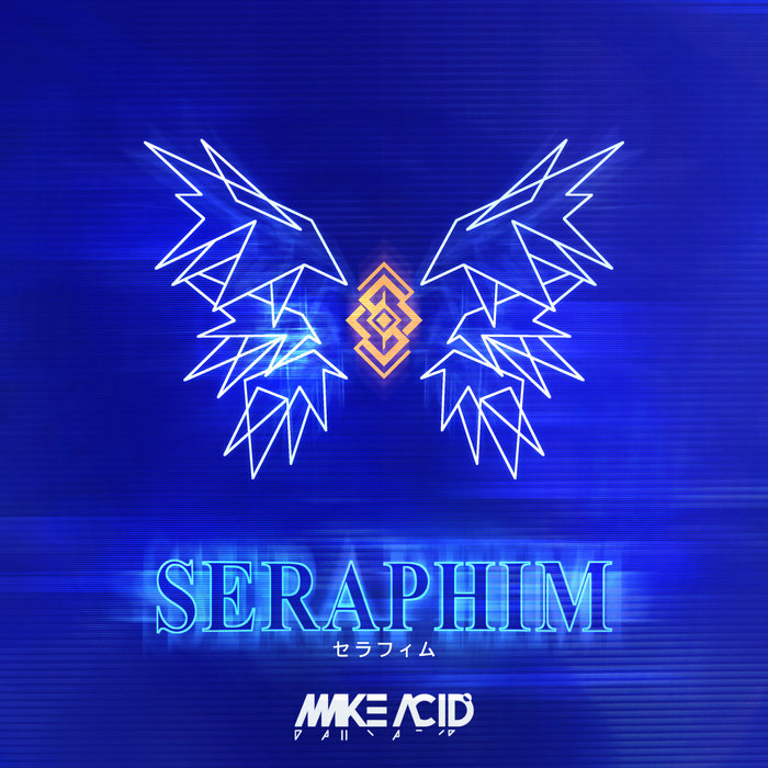 Seraphim | Make Acid