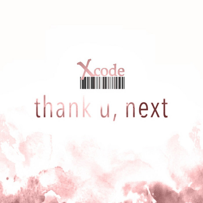 Thank U, Next - Single | Xcode