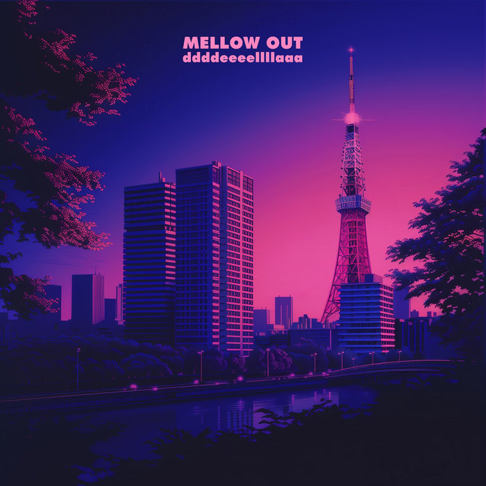 Mellow Out | ddddeeeellllaaa | Urban Waves Records