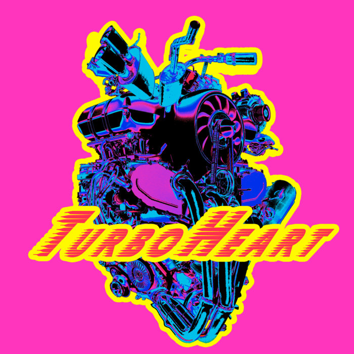 Turbo Heart | The Cybertronic Spree
