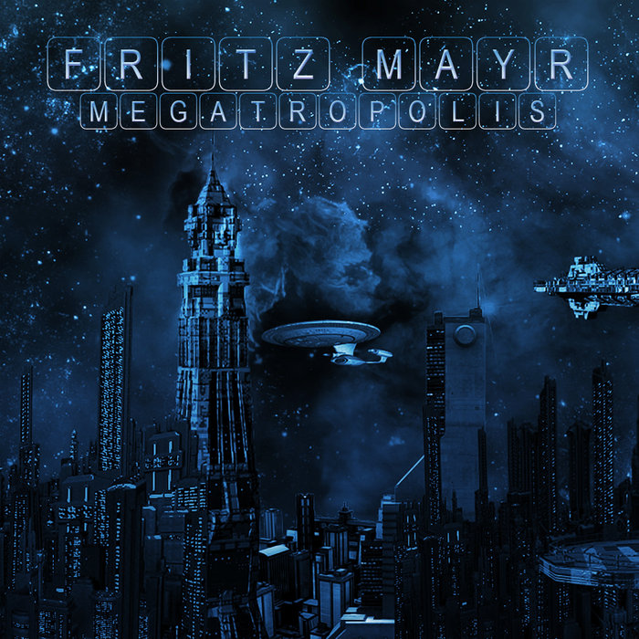 Megatropolis | Fritz Mayr