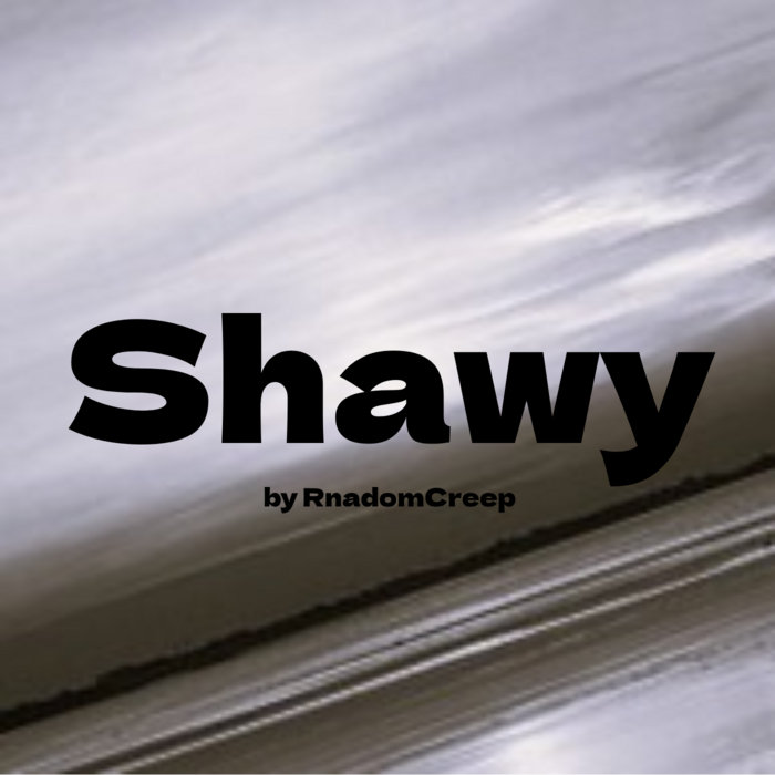 Shawy | RnadomCreep