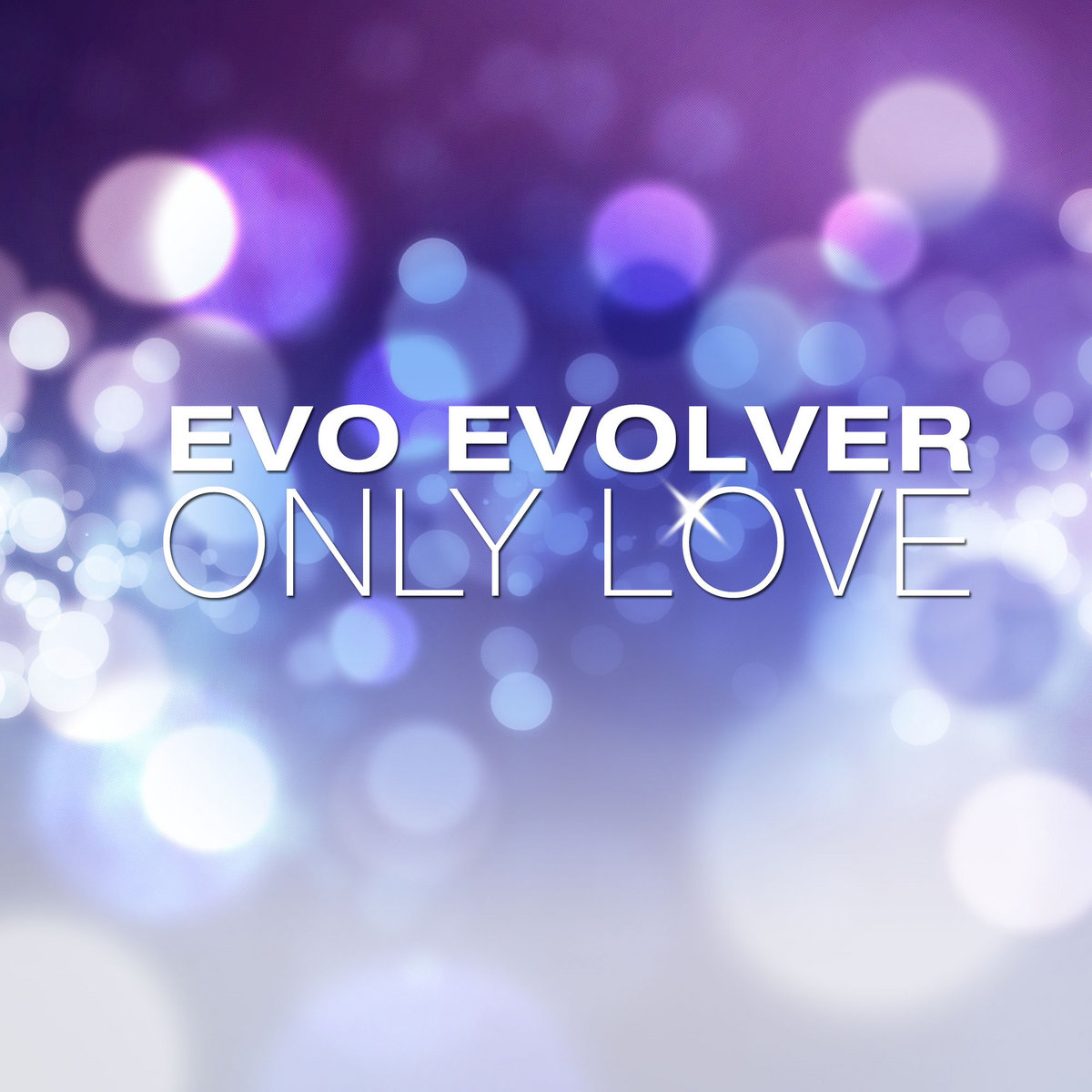 Only Love | Evo Evolver