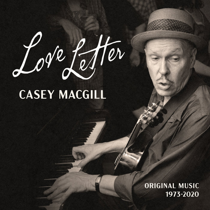 Love Letter: Original Music 1973-2020 | Casey MacGill