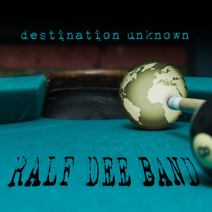 Destination Unknown | Ralf Dee Band | Ralf Dee